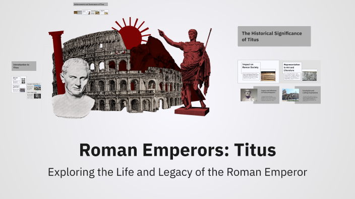 Roman Emperors: Titus by Rocco Aiello on Prezi