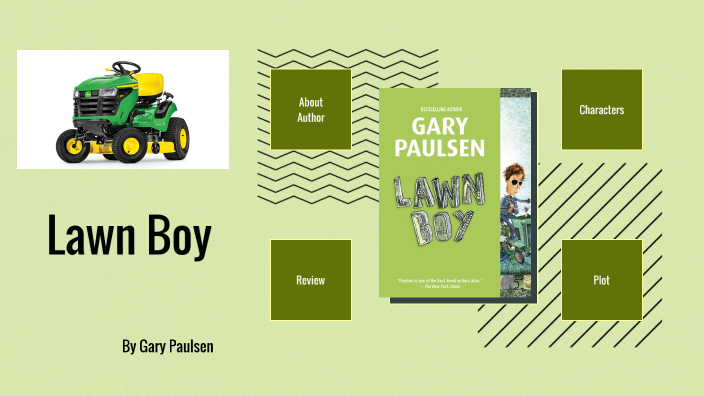 Lawn Boy by Gary Paulsen by Braden Haskell on Prezi