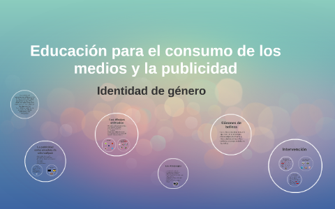 Educación para el consumo de los medios y la publicidad by on Prezi