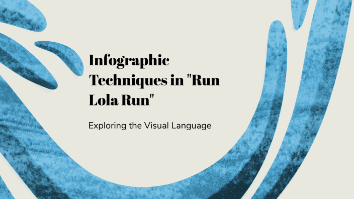 Infographic Techniques in "Run Lola Run" by emily gray on Prezi