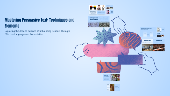 Mastering Persuasive Text: Techniques and Elements by Ronalyn Altizo on Prezi