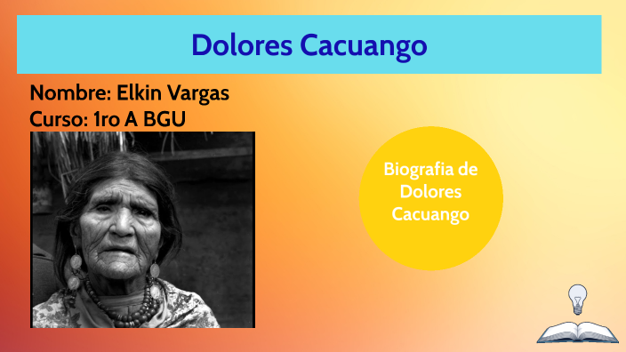 Dolores Cacuango. Elkin Vargas by Elkin Vargas on Prezi