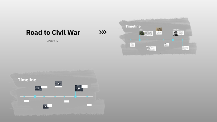 Road to civil war timeline by Andrew Russell on Prezi