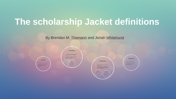 The scholarship Jacket definitions by on Prezi
