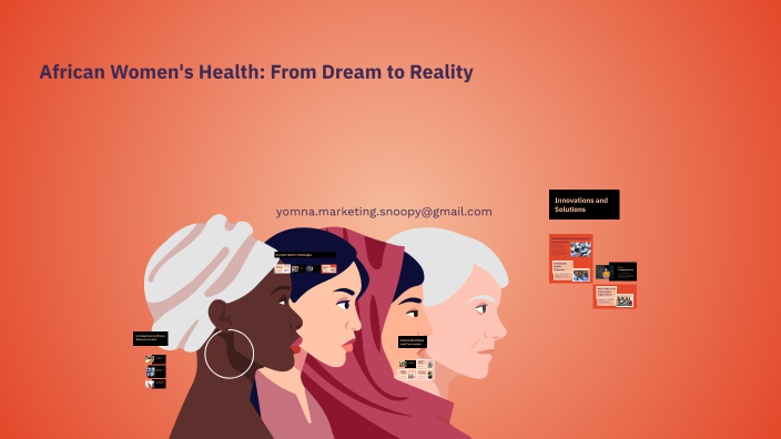 African Women's Health: From Dream to Reality by Dr.samar Hassan on Prezi