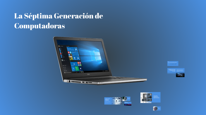 La Séptima Generación de Computadoras by Camii Rivas on Prezi