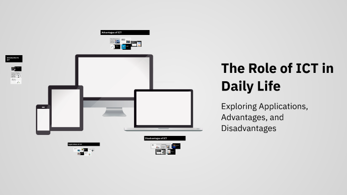 The Role of ICT in Daily Life by Sandra PANINGBATAN on Prezi