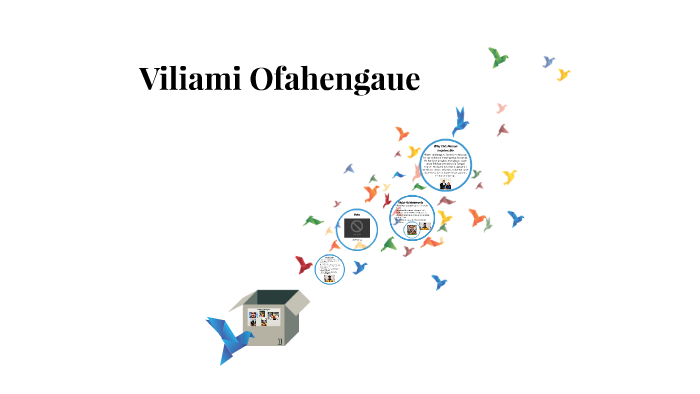 Viliami Ofahengaue by Jesse Manoa on Prezi