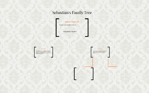 Sebastian's Family Tree by Sebastian Chester on Prezi