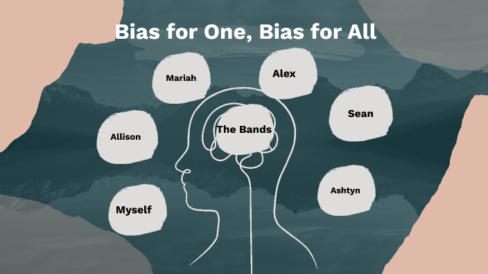 Bias Presentation by Meaghan Reed on Prezi