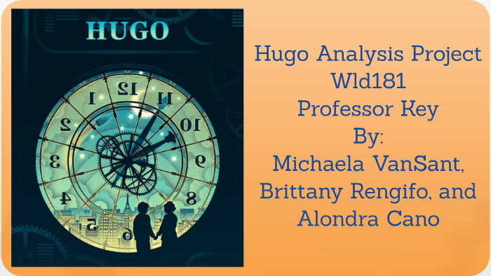 Hugo Project by michaela vansant on Prezi