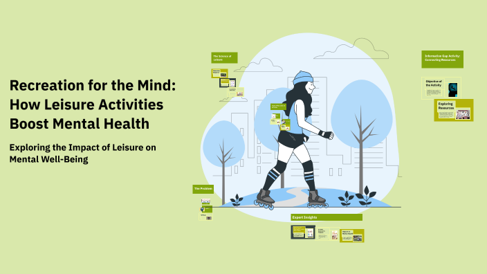 Recreation for the Mind: How Leisure Activities Boost Mental Health by ...