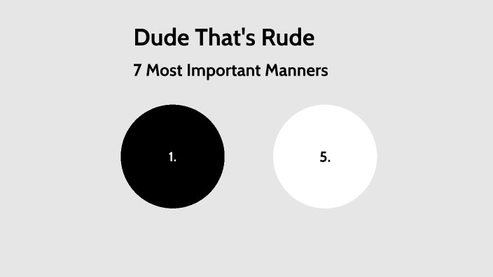 Dude That's Rude by Tristan Bennett on Prezi