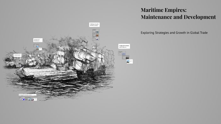 Maritime Empires: Maintenance and Development by Jose Irigoyen on Prezi