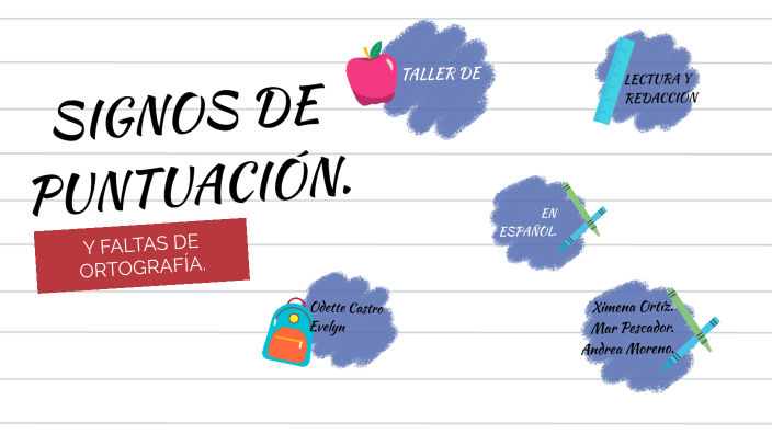 Signos de Puntuación y Faltas de Ortografía. by Lupita Pescador on Prezi