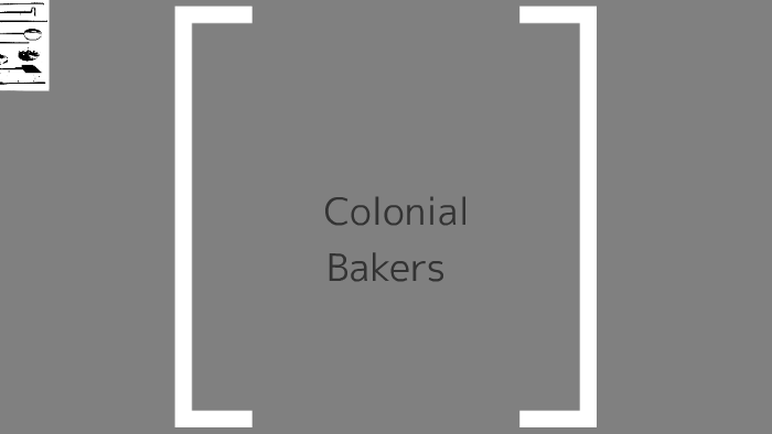 Colonial Bakers by Jackson Bruce on Prezi