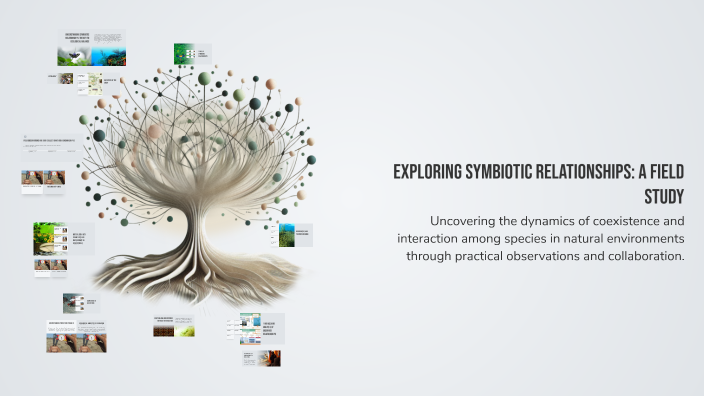 Exploring Symbiotic Relationships: A Field Study by Jan Rey Pineda on Prezi