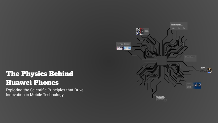 The Physics Behind Huawei Phones by Yara Mostafa on Prezi