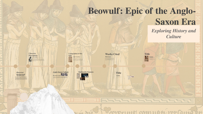 Beowulf: Epic of the Anglo-Saxon Era by Maya Lyles on Prezi