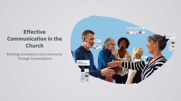 Effective Communication in the Church by Elida Arellano on Prezi