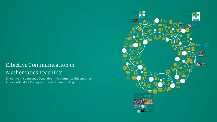 Effective Communication in Mathematics Teaching by Ibrahim Mohamed on Prezi
