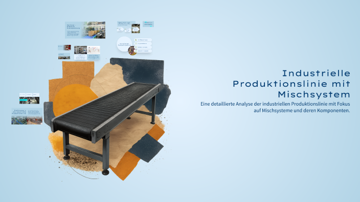 Industrielle Produktionslinie mit Mischsystem by Zuechie on Prezi