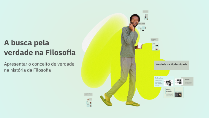 A busca pela verdade na Filosofia by Eduardo Gomes on Prezi