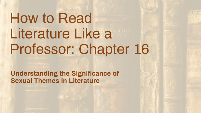 How to Read Literature Like a Professor: Chapter 16 by RYDER PINSON on ...