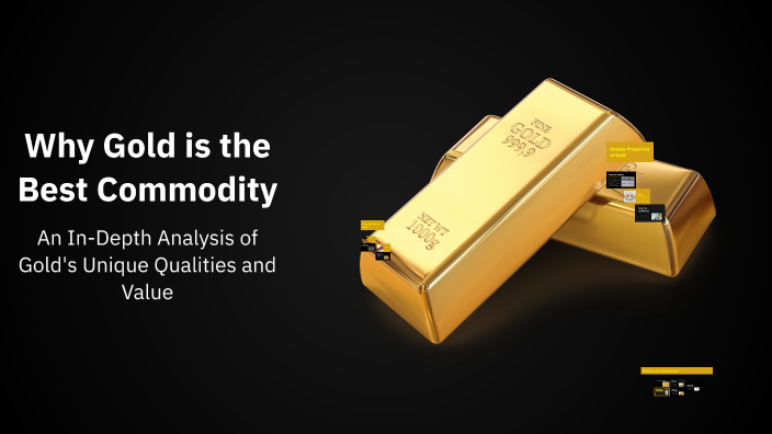 Why Gold is the Best Commodity by Sean Thu on Prezi