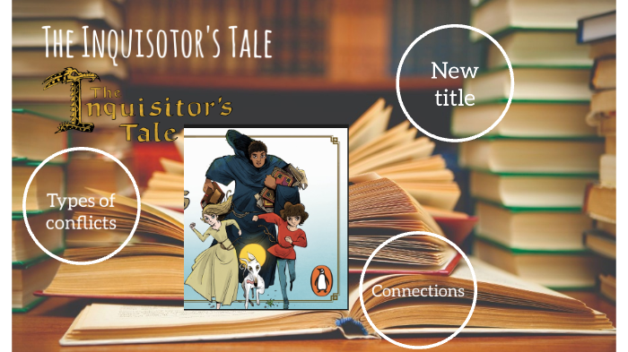 The Inquisitor's Tale by Nita H on Prezi