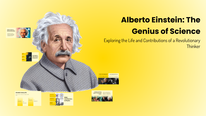 Alberto Einstein: The Genius of Science by agustin cejas on Prezi