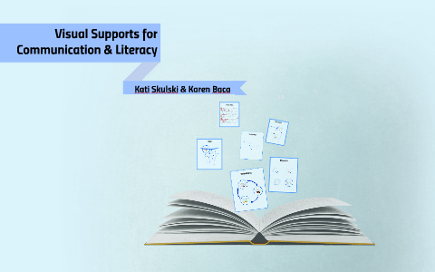 Visual Supports for Communication & Literacy by on Prezi