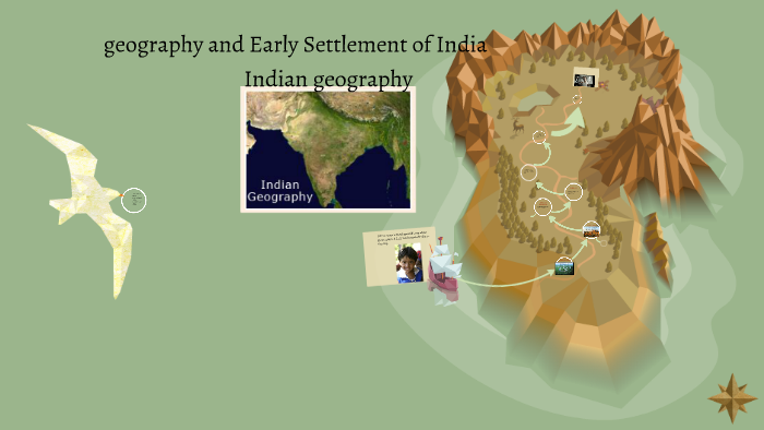 geography and Early Settlement of India by garret hocquard on Prezi