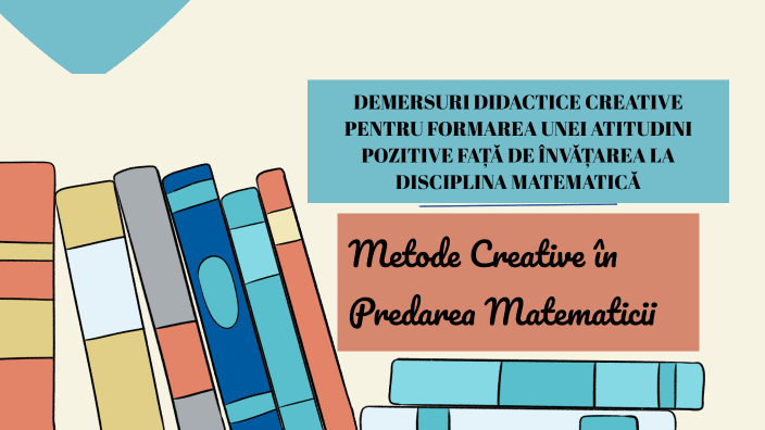 Demersuri didactice creative pentru formarea unei atitudini pozitive ...