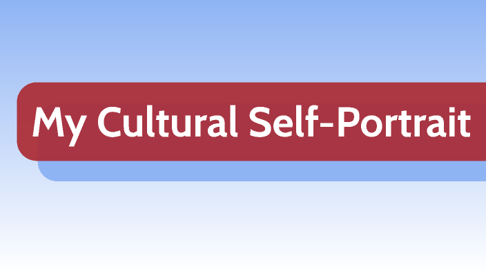 My Cultural Self-Portrait - Final version by Braden Roth on Prezi