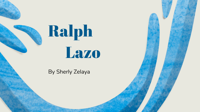 Ralph Lazo by Sherly Zelaya on Prezi