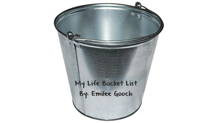 My Life Bucket List by Emilee Gooch on Prezi