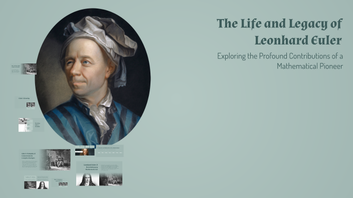 The Life and Legacy of Leonhard Euler by Sami Lulu on Prezi