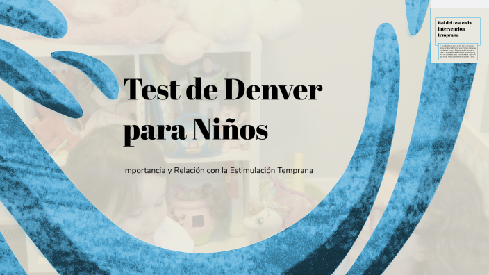 Test de Denver para Niños by Ronaldo Peña Carrasco on Prezi