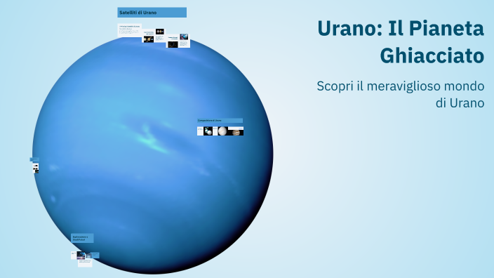 Urano: Il Pianeta Ghiacciato by Sabrina Bove on Prezi