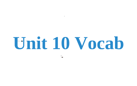 Sadlier Oxford Vocab. level c unit 10 by Carl Klingbeil on Prezi