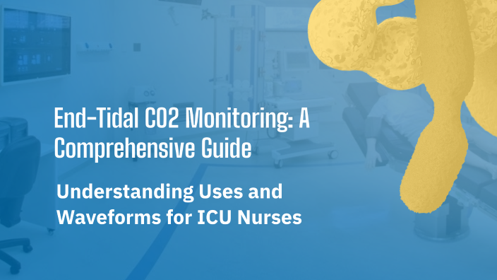 End-Tidal CO2 Monitoring: A Comprehensive Guide by jordan reed on Prezi