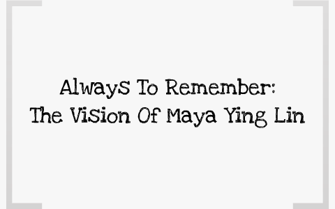 Maya Lin Timeline by Kabre Heck on Prezi