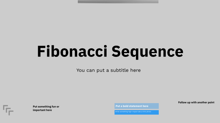 Fibonacci Sequence by Fra N Cis on Prezi