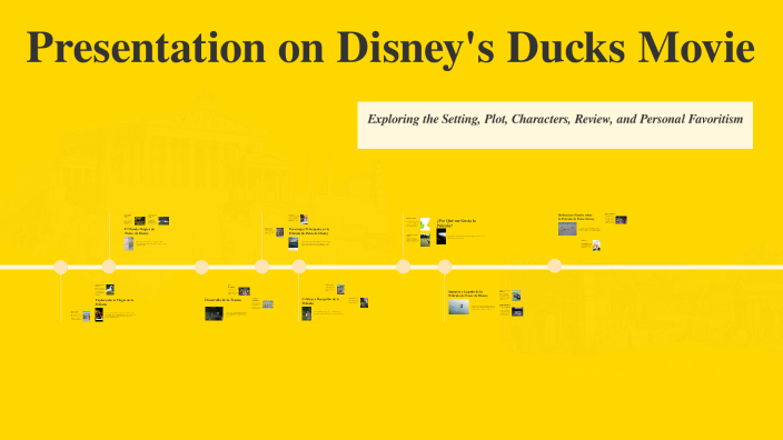 Presentation on Disney's Ducks Movie by Agustin Pacheco on Prezi