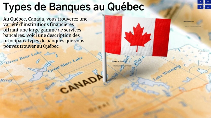 Types de Banques au Québec by David Gudino on Prezi