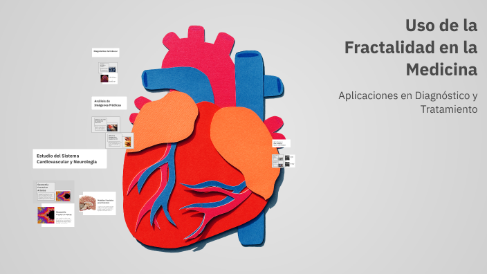 Uso de la Fractalidad en la Medicina by Giovani Robles on Prezi