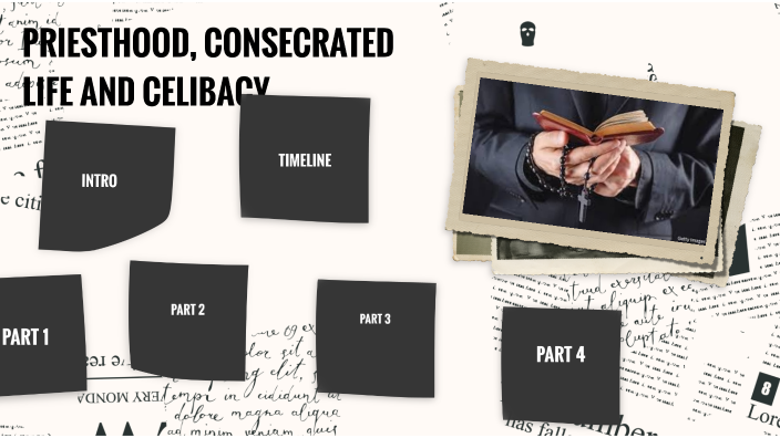 PRISTHOOD, CONSECRATED LIFE AND CEELIBACY by Florina Harris on Prezi