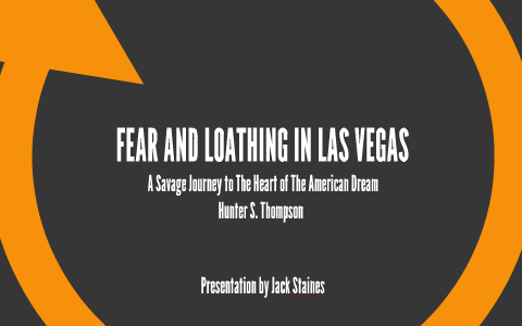 FEAR AND LOATHING IN LAS VEGAS by Jack Staines on Prezi