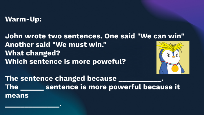 ‘We can win’ vs. ‘We must win.’ What changed? Which sentence is more ...